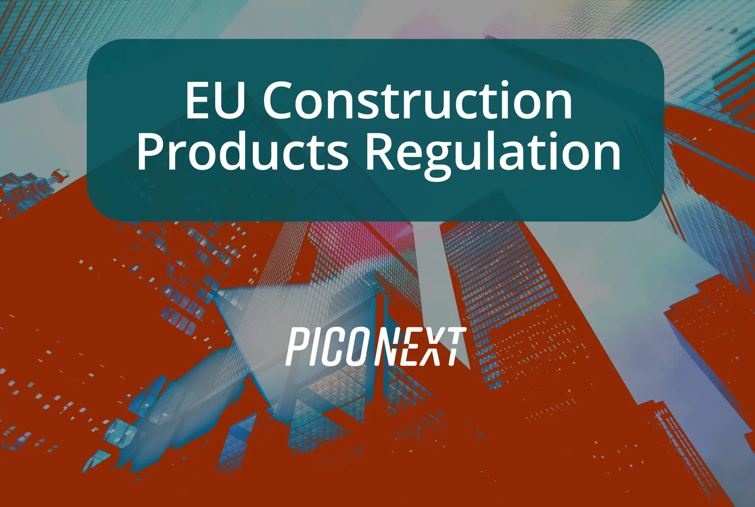 EU Construction Products Regulation - PicoNext